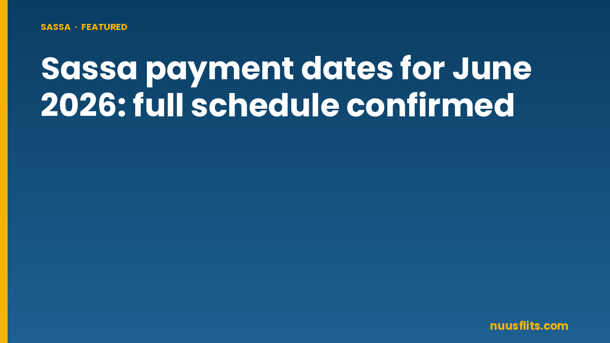 Sassa payment dates June 2026: full grant schedule